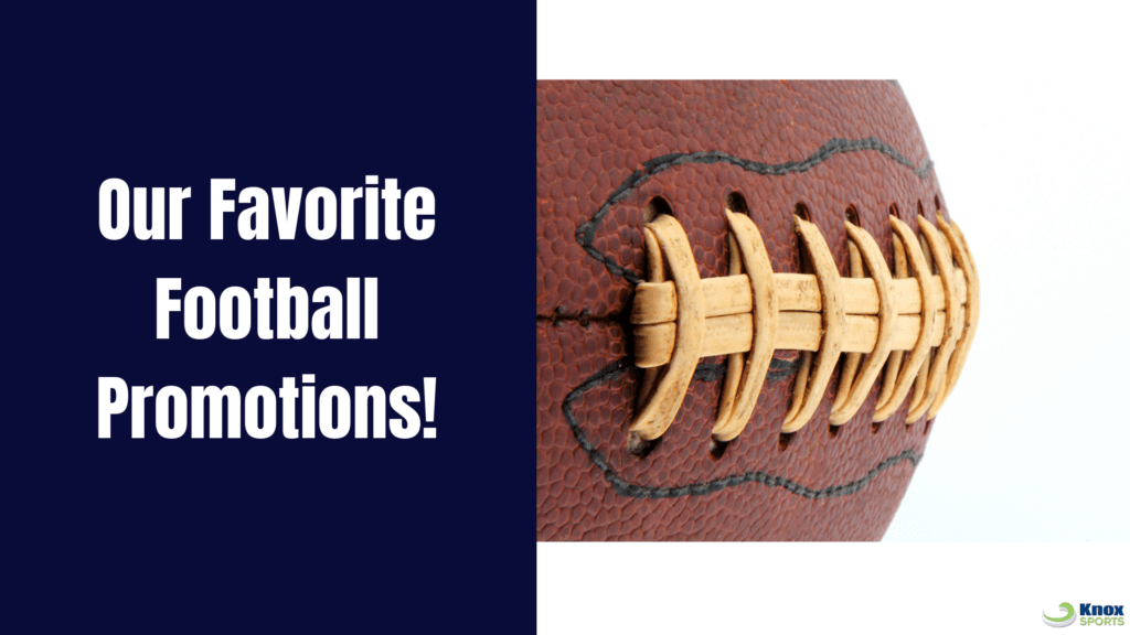 Our Favorite Promotions Celebrating The Return Of Football! - Knox Sports